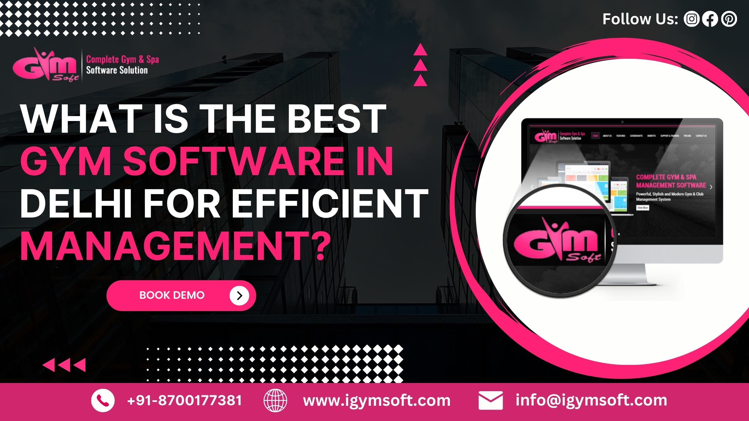 What Is The Best Gym Software In Delhi For Efficient Management?